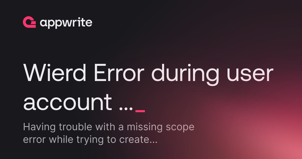 Wierd Error During User Account Creation Threads Appwrite